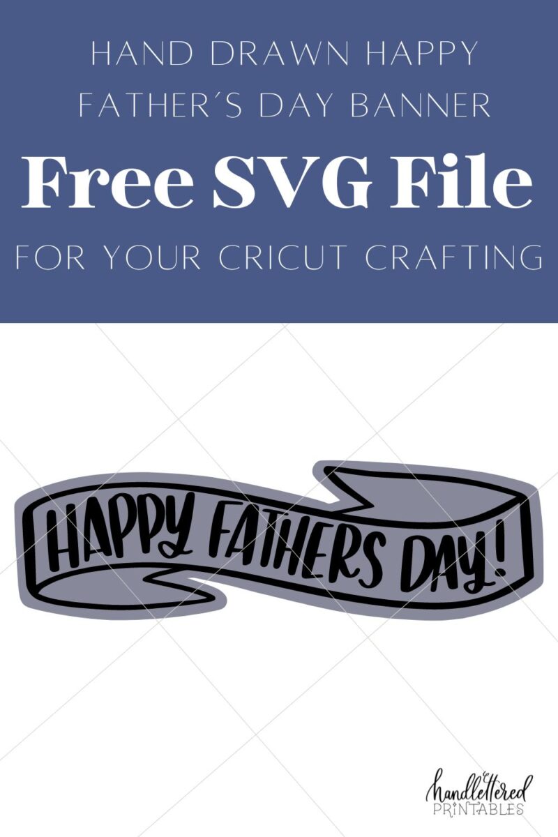 Happy Father's Day Banner SVG Free Download - Hand Lettered Printables
